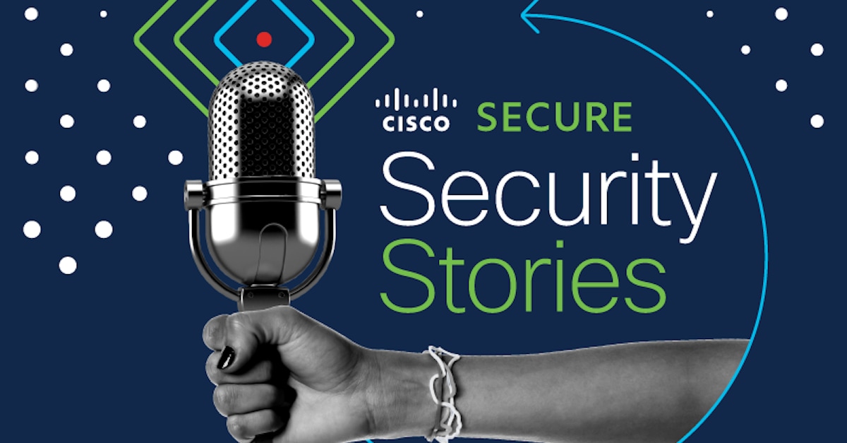Security Stories Podcast - Cisco