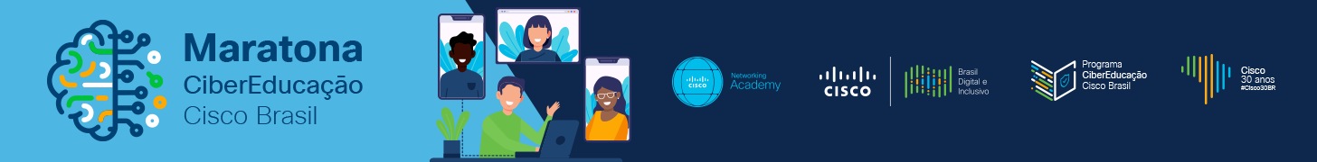 Maratona CiberEducação Cisco Brasil – Cisco - Cisco