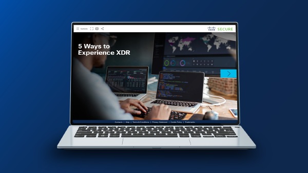 Cisco XDR – 5 Ways to Experience XDR Use Case - Cisco