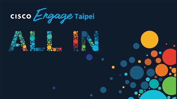 Cisco Engage Taipei 2023 - Cisco Cisco Engage Taipei 2023 - Cisco