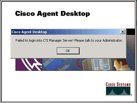 Cisco IPCC Express يفشل في تسجيل الدخول إلى عميل سطح المكتب - Cisco