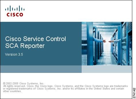 Cisco Service Control Application Reporter User Guide, Rel 3.5.0 ...